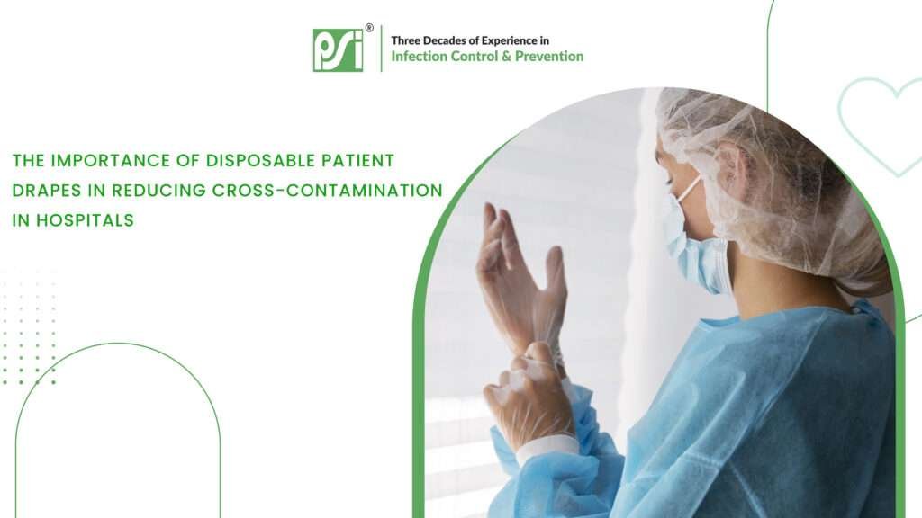The Importance of Disposable Patient Drapes in Reducing Cross ...