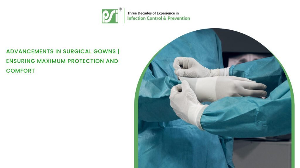 Advancements in Surgical Gowns | Ensuring Maximum Protection and Comfort