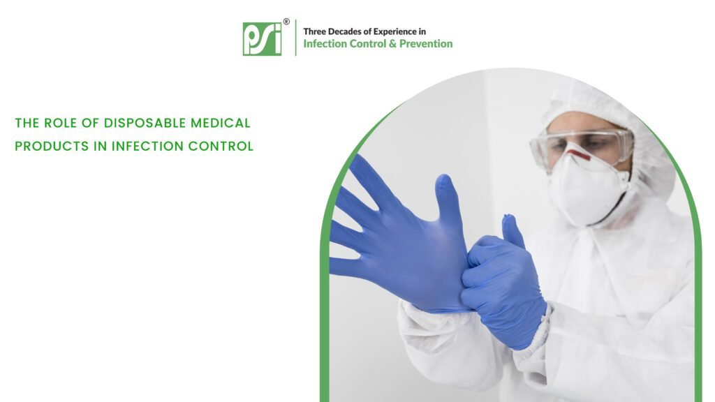 The Role of Disposable Medical Products in Infection Control